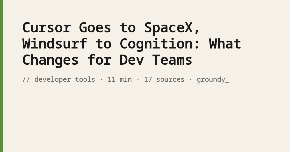 Cursor Goes to SpaceX, Windsurf to Cognition: What Changes for Dev ...