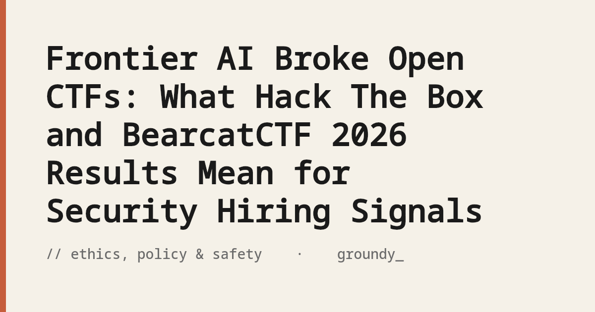 Frontier AI Broke Open CTFs: What Hack The Box and BearcatCTF 2026 ...