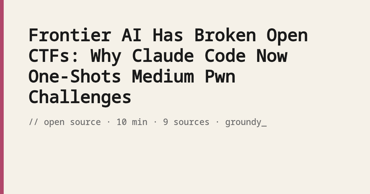 Frontier AI Has Broken Open CTFs: Why Claude Code Now One-Shots Medium ...