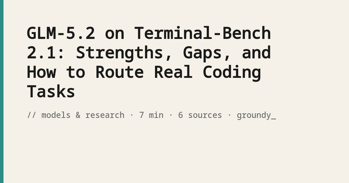 GLM-5.2 on Terminal-Bench 2.1: Strengths, Gaps, and How to Route Real ...