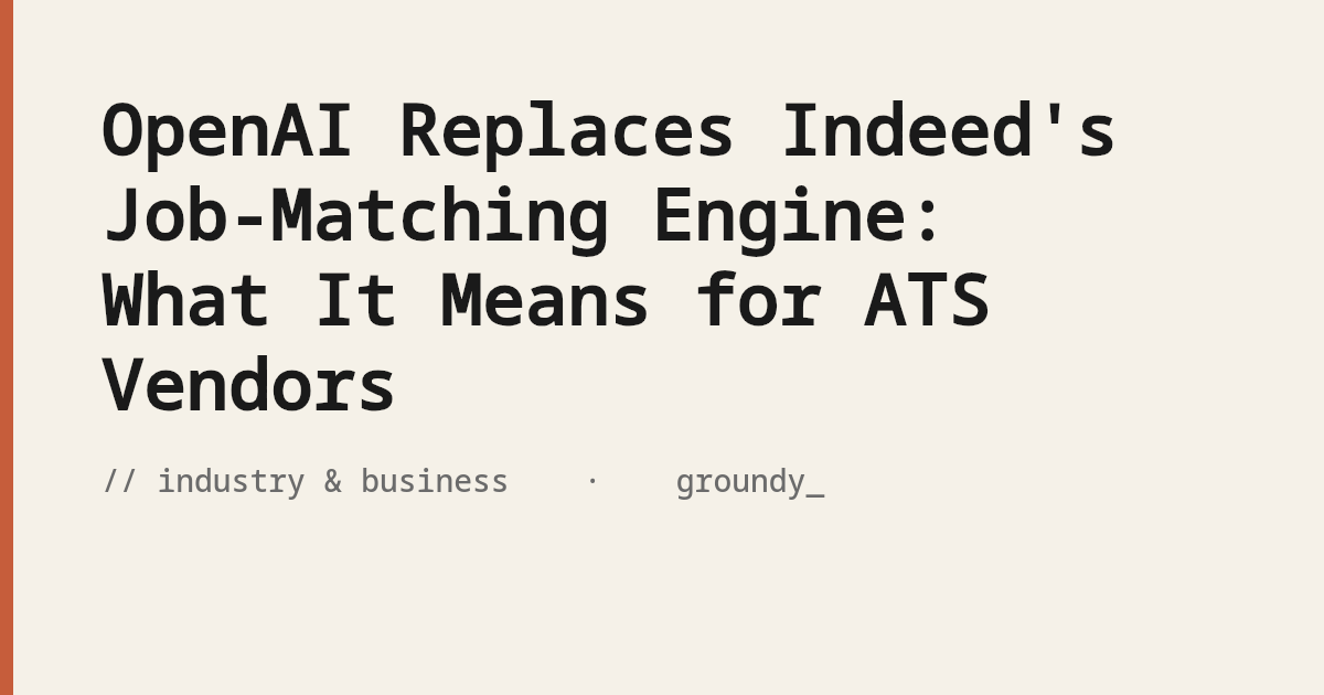 OpenAI Replaces Indeed's Job-Matching Engine: What It Means for ATS ...