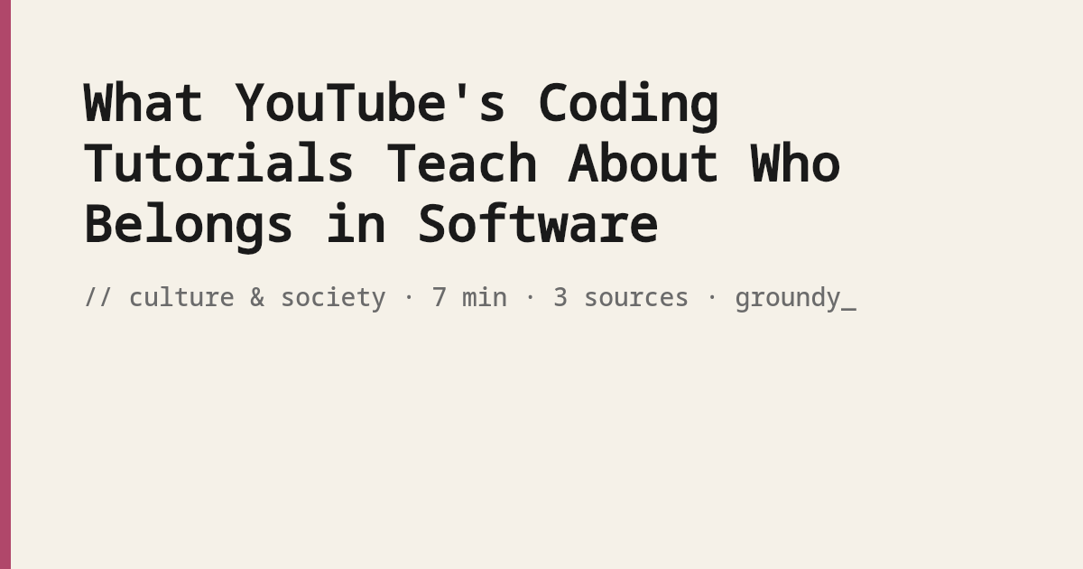 What YouTube's Coding Tutorials Teach About Who Belongs in Software ...
